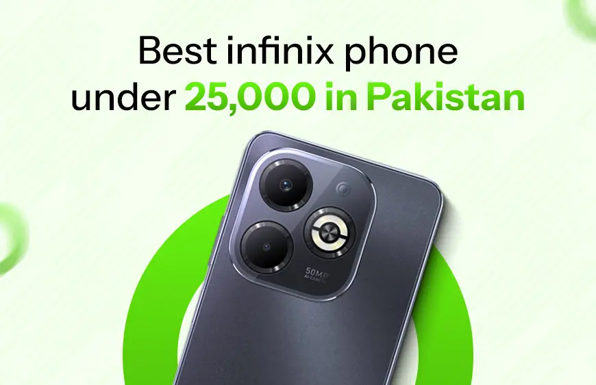 Best Infinix Phones Under 25000 in Pakistan - Infinix.pk